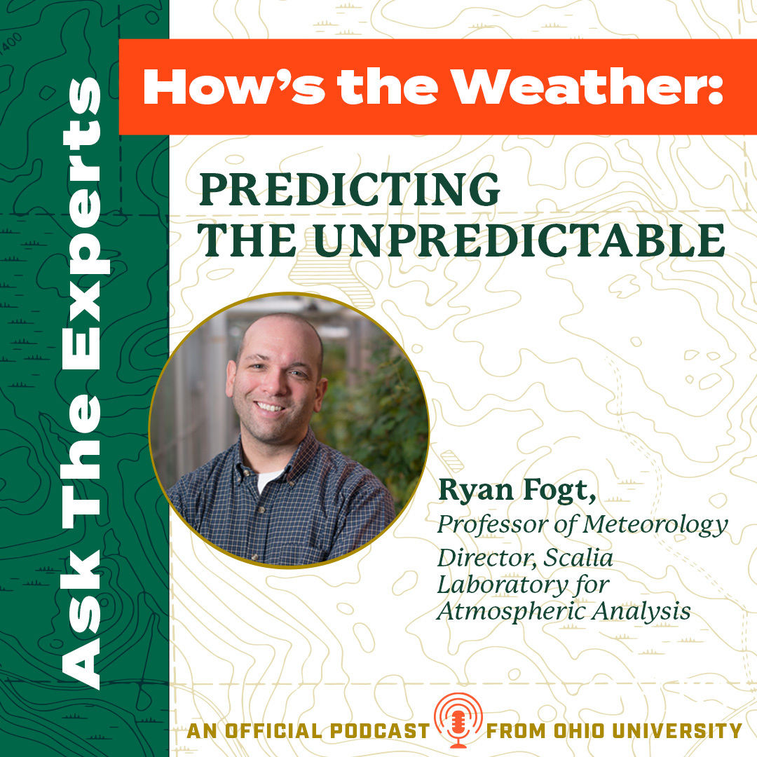 Faculty expert Ryan Fogt discusses weather forecasting in latest Ask ...
